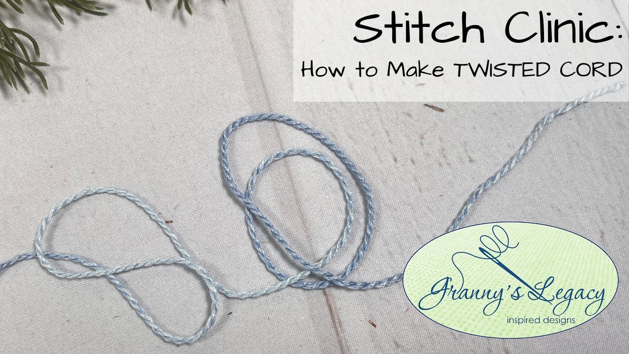 STITCH CLINIC: How to Make Twisted Cord - YouTube