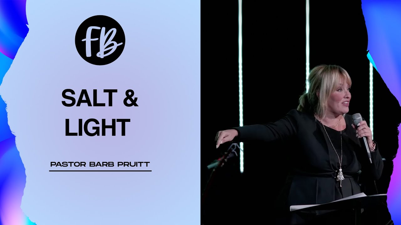 Salt & Light | Pastor Barb Pruitt | Faith Builders Church - YouTube