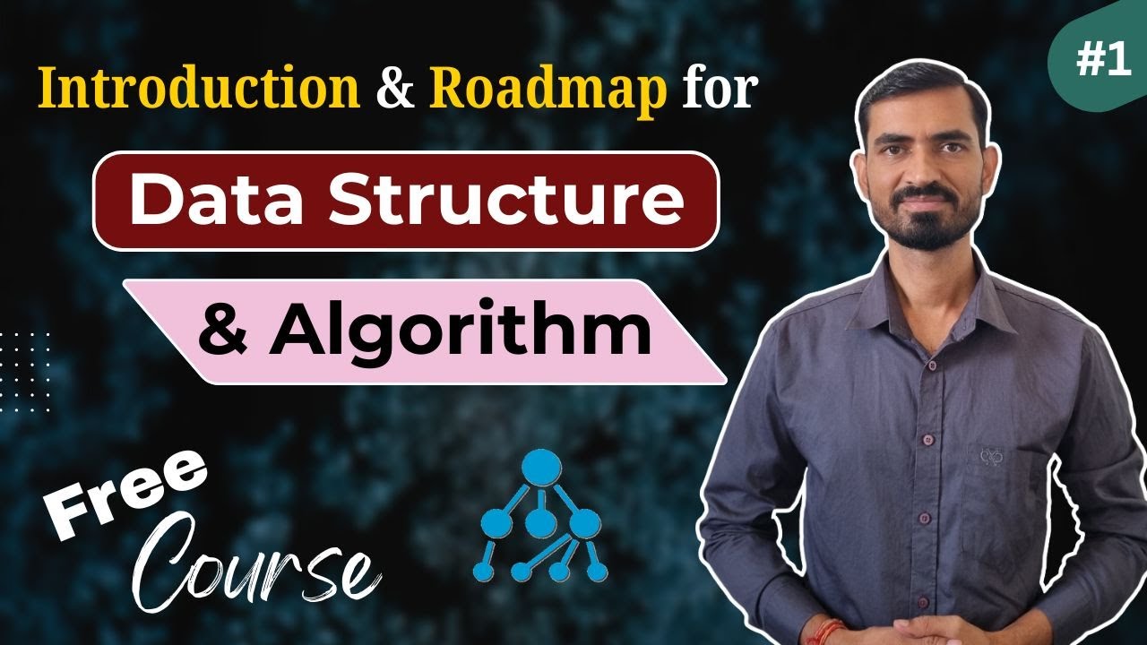 1 Introduction To Data Structures And Algorithms Types Use And Dsa Roadmap For Beginners Youtube