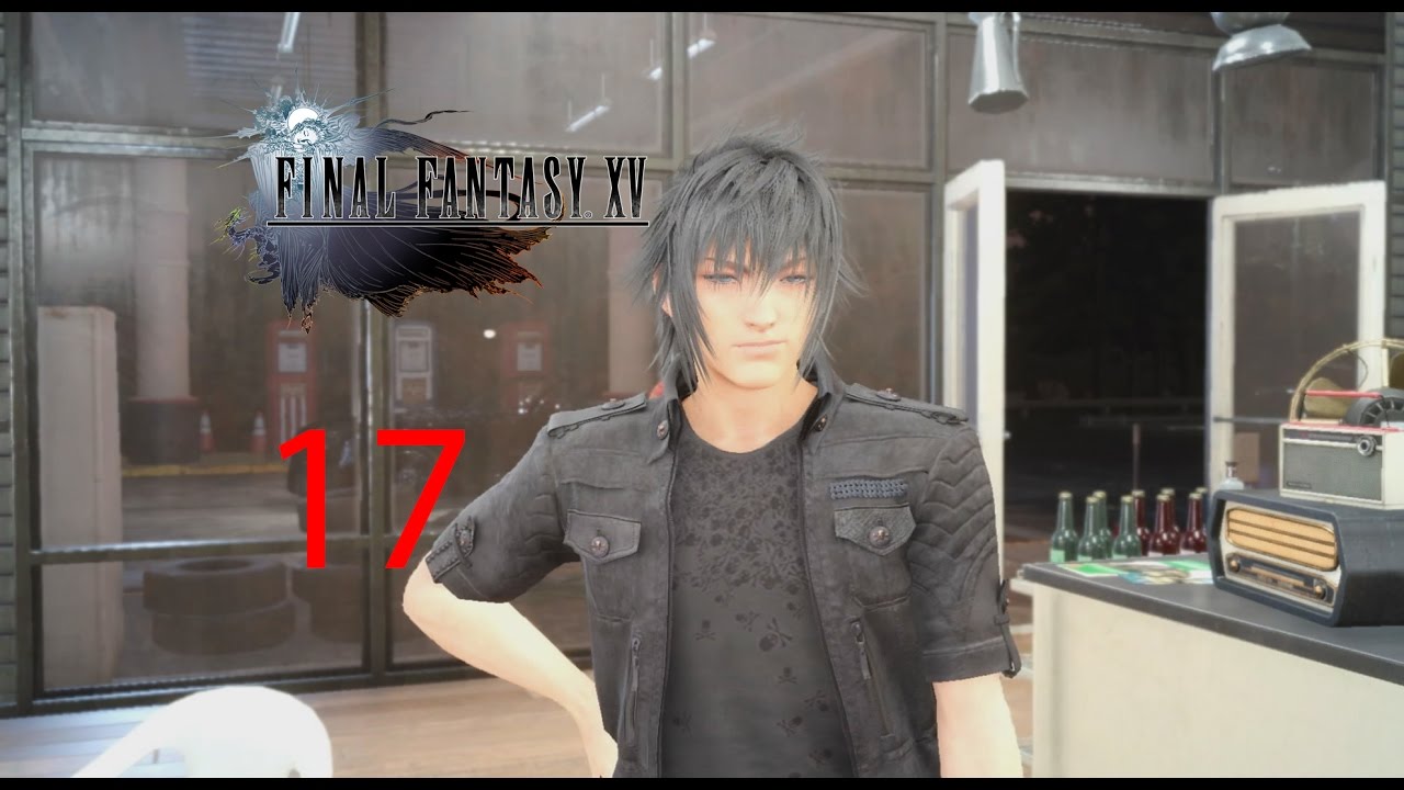 Final Fantasy XV #17- Helping Cindy - YouTube