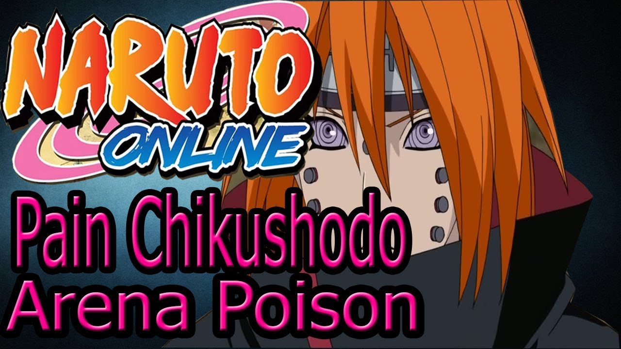 Naruto Online Pain Chikushodo Lineup|Arena Poison!!! - YouTube