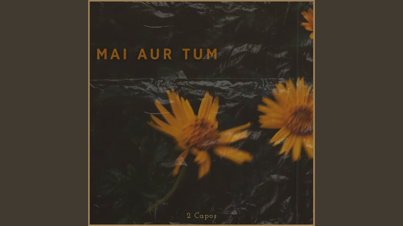 Mai Aur Tum - YouTube
