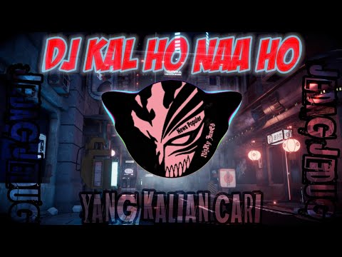DJ KAL HO NAA HO SLOW REMIX TIK TOK FULL BASS | Versi JEDAG JEDUG