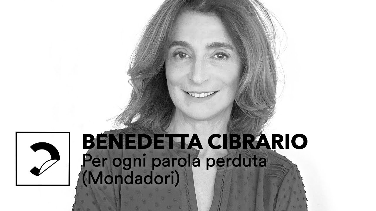 Benedetta Cibrario | Per ogni parola perduta (Mondadori) - YouTube