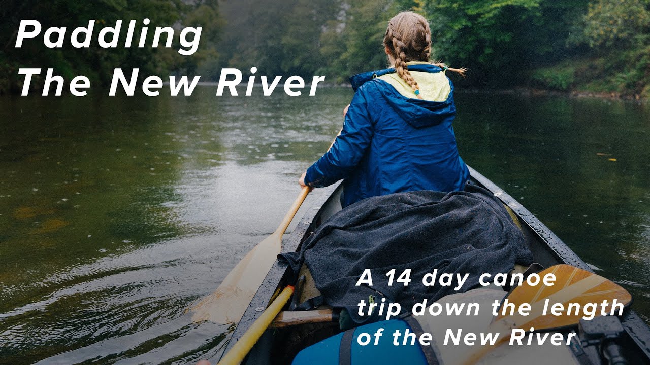 Through Paddling the New River Full Documentary - YouTube