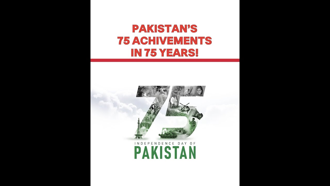 Pakistan's 75 Achievements in 75 Years! - Pakistan Independence day ...