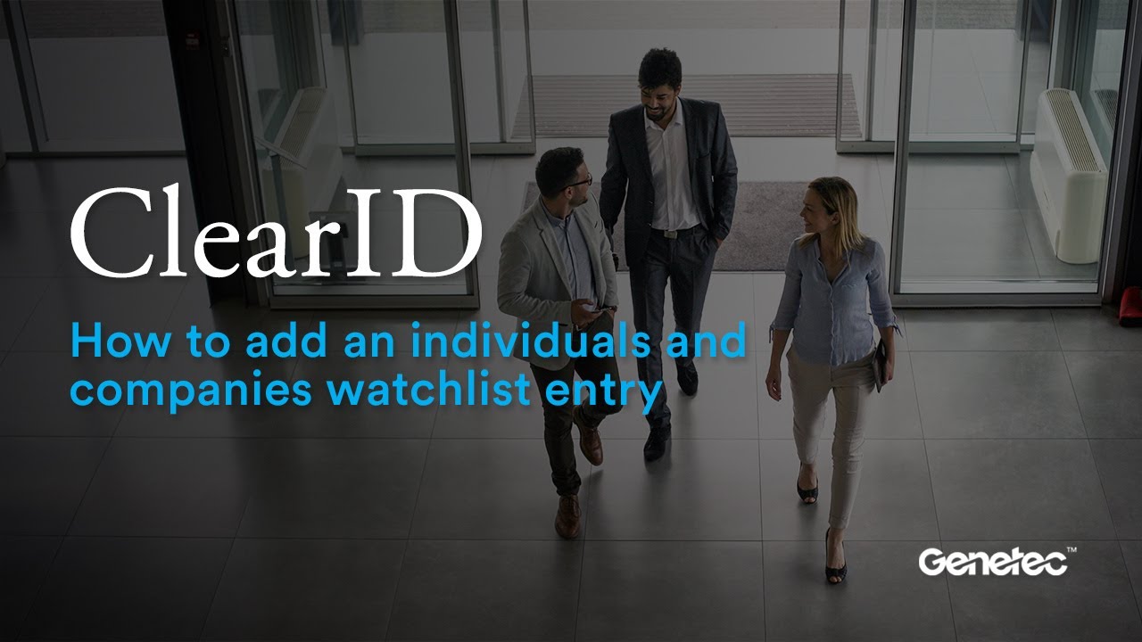 How to add an individuals and companies watchlist entry in ClearID ...