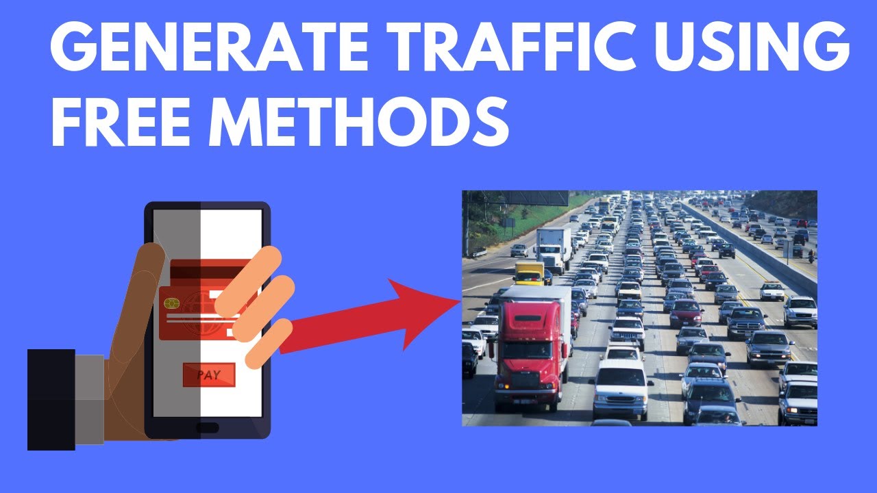 how to generate traffic using only free methods - YouTube