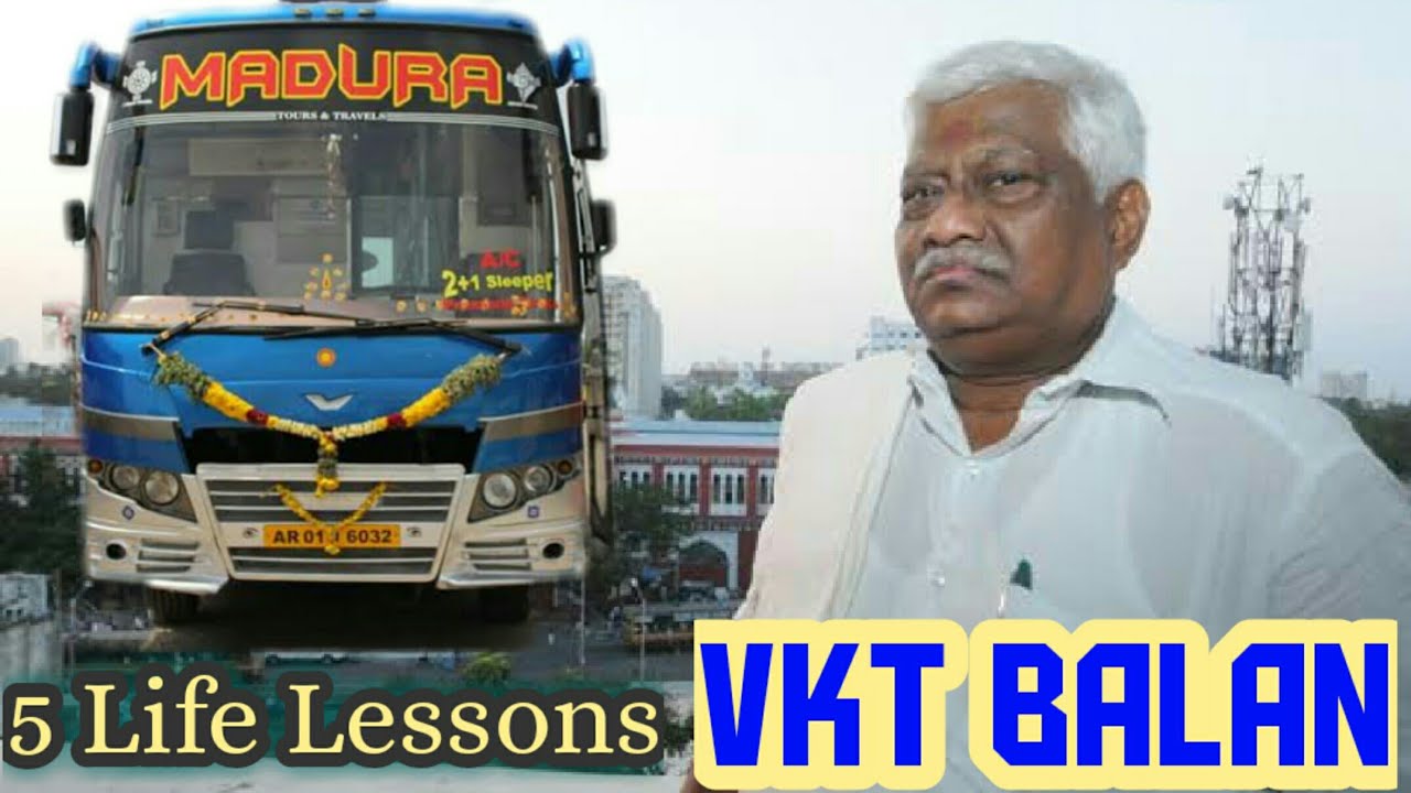VKT BALAN - Life Lessons in Tamil | Madura Travels | Inspirational Life ...