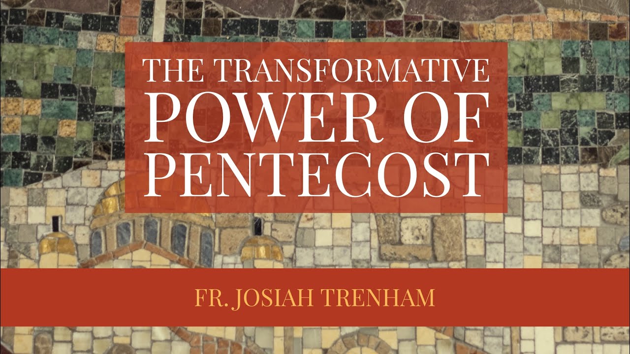 The Transformative Power of Pentecost - YouTube