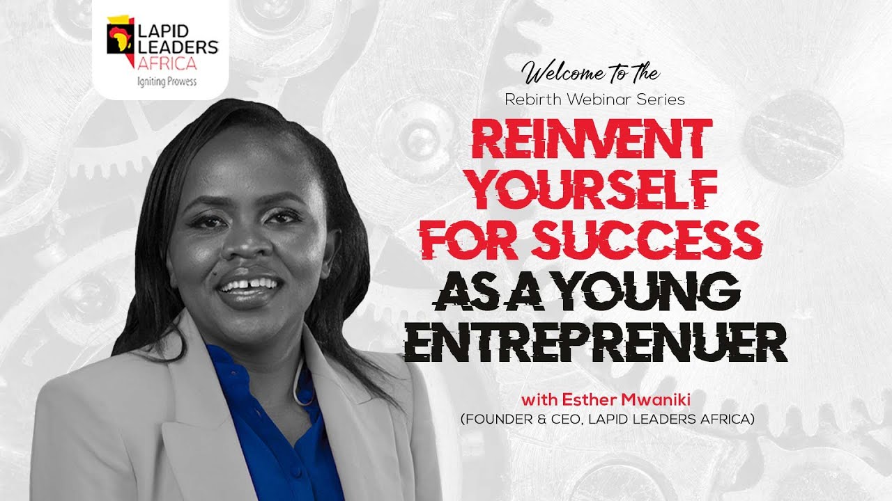 Reinvent Yourself For Success As A Young Entrepreneur (Rebirth Webinar ...