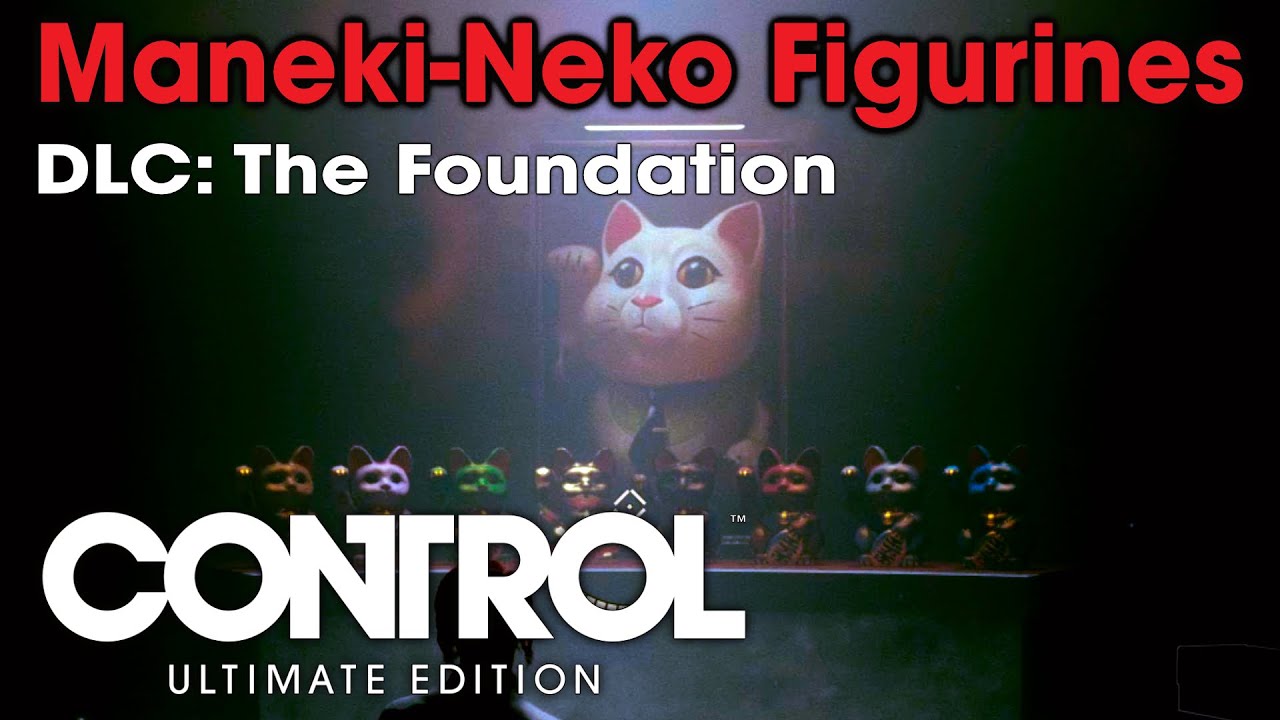 Control Ultimate Edition - Maneki-Neko Figurines (Secrets) [RTX] - YouTube