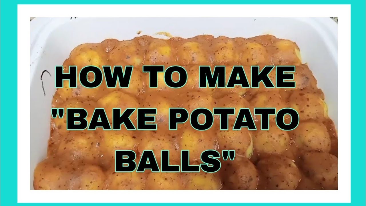 A simple way how to Cook "BAKE POTATO BALLS" - YouTube