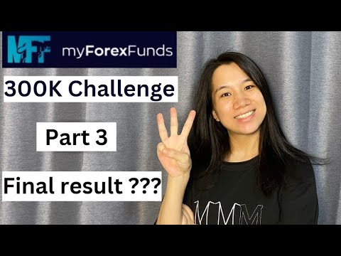 Final Result of 300K Challenge / Part 3 / My Forex Funds - YouTube