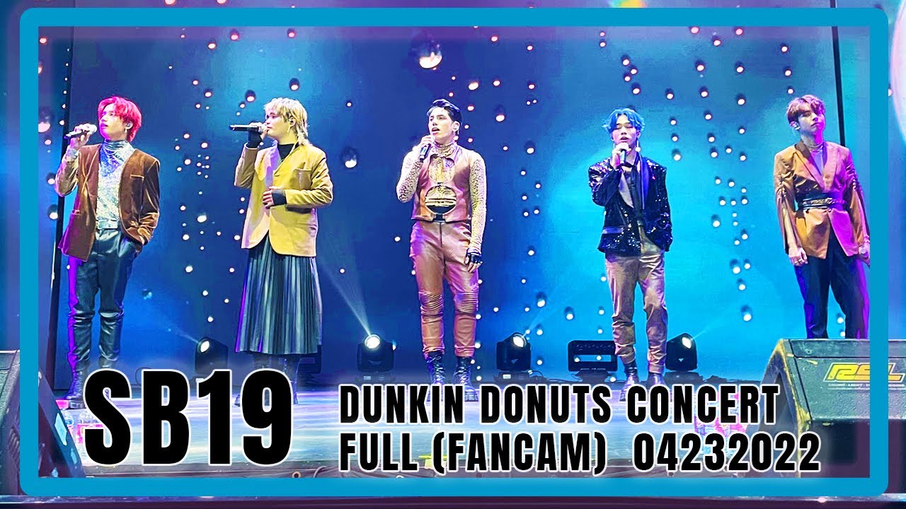 SB19 Dunkin Donuts Concert Full (Fancam) 04242022 - YouTube