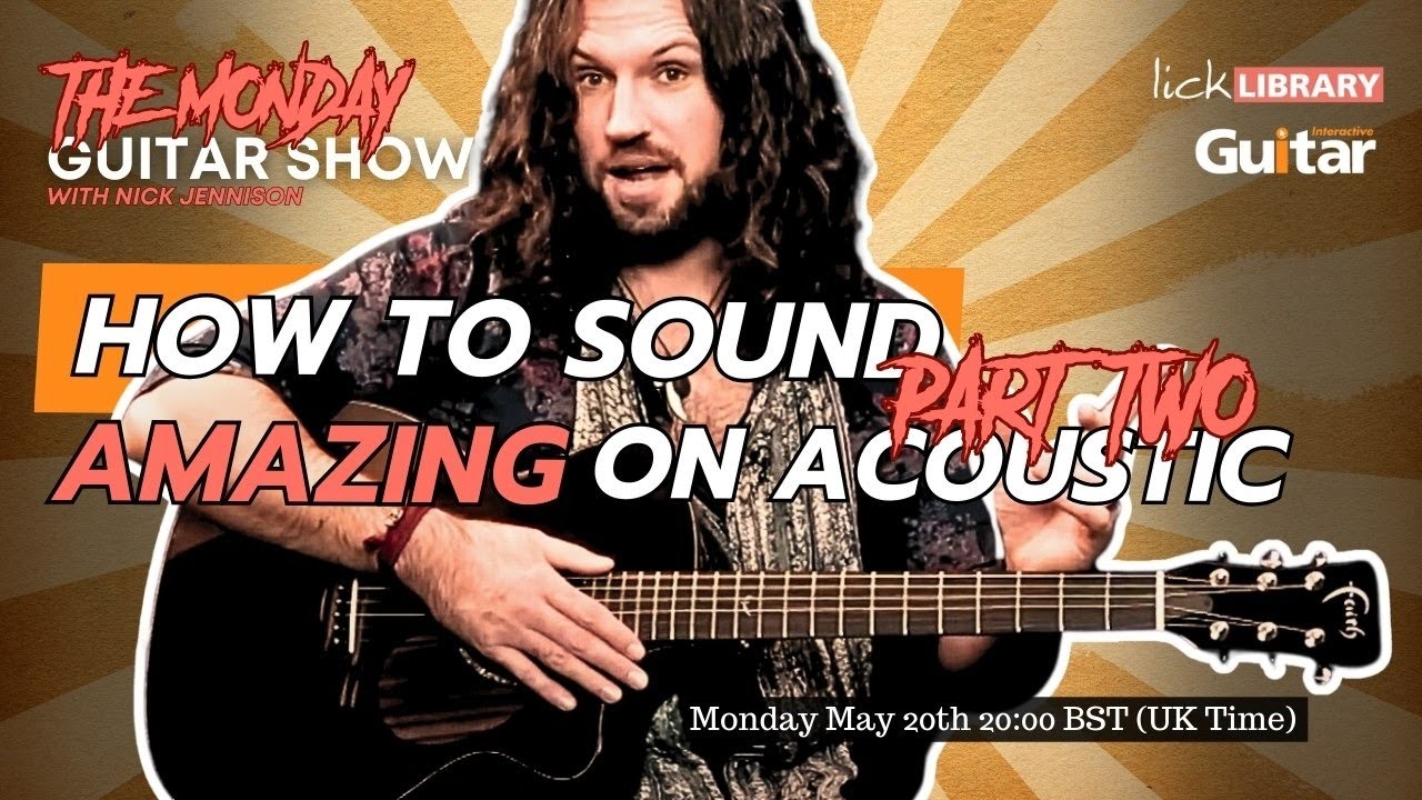 Sound AMAZING on ACOUSTIC pt.2!! | The Monday Guitar Show - YouTube