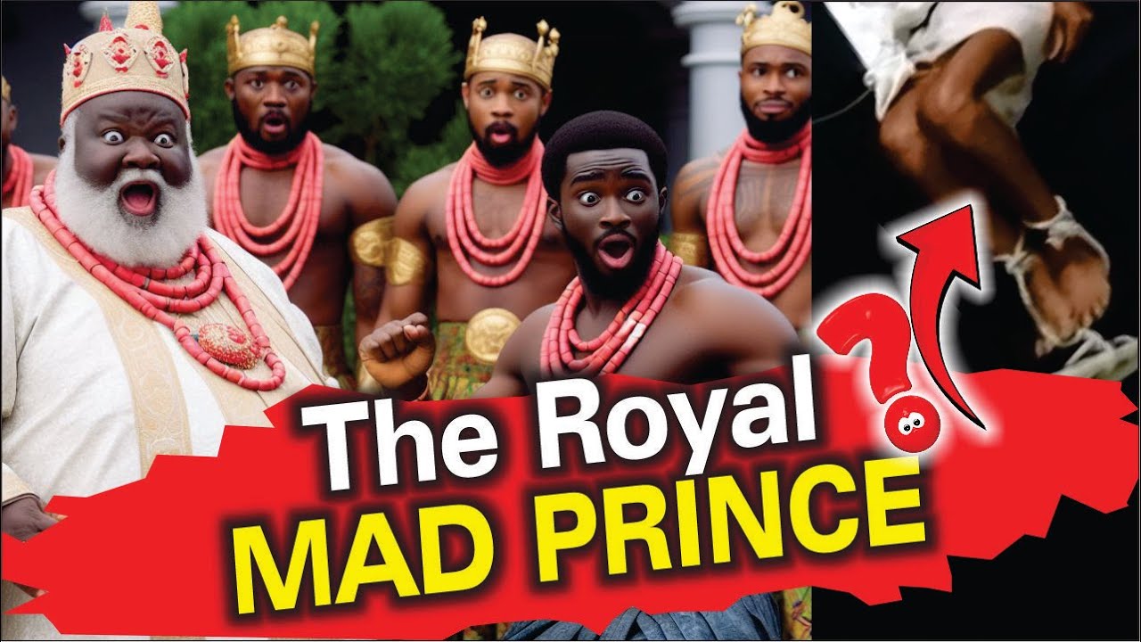 She Must Love The Royal Mad Prince - African Tale #destiny # ...