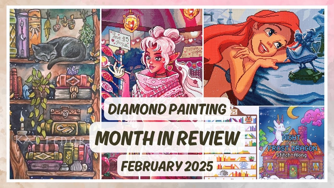 February Recap & Month in Review - 2 Completed Diamond Paintings, 2 ...