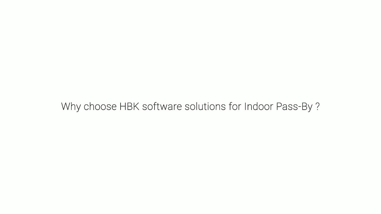 HBK - Why choose HBK software solutions for Indoor Pass-By? - BK ...