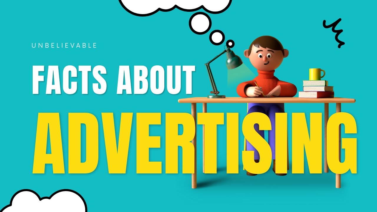 Unbelievable Facts About the World of Advertising - YouTube