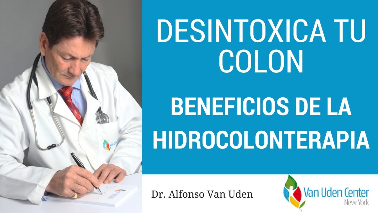 HIDROCOLONTERAPIA - COLONTERAPIA - Desintoxica Tu Colon | Dr Alfonso ...