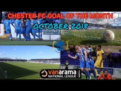 CHESTER FC GOAL OF THE MONTH:- OCTOBER 2018 - YouTube