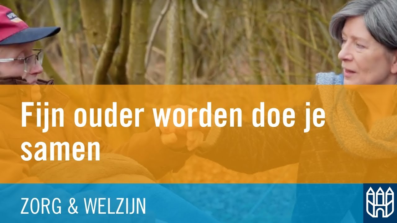 Fijn ouder worden doe je samen - YouTube
