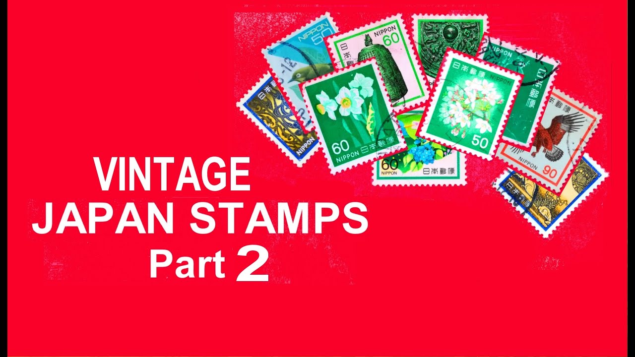 Japan Postage Stamps Part 2 日本の切手 #philately - YouTube
