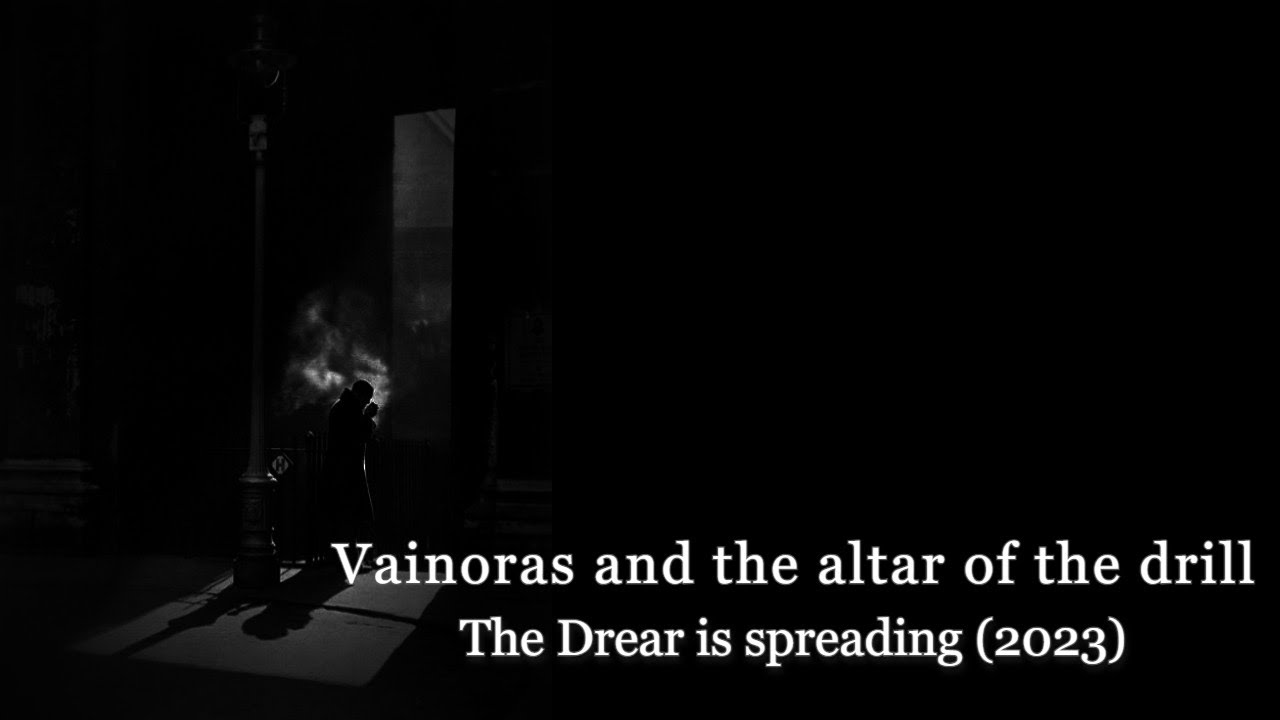 Vainoras and the altar of the drill - The Drear Is Spreading (2023 ...