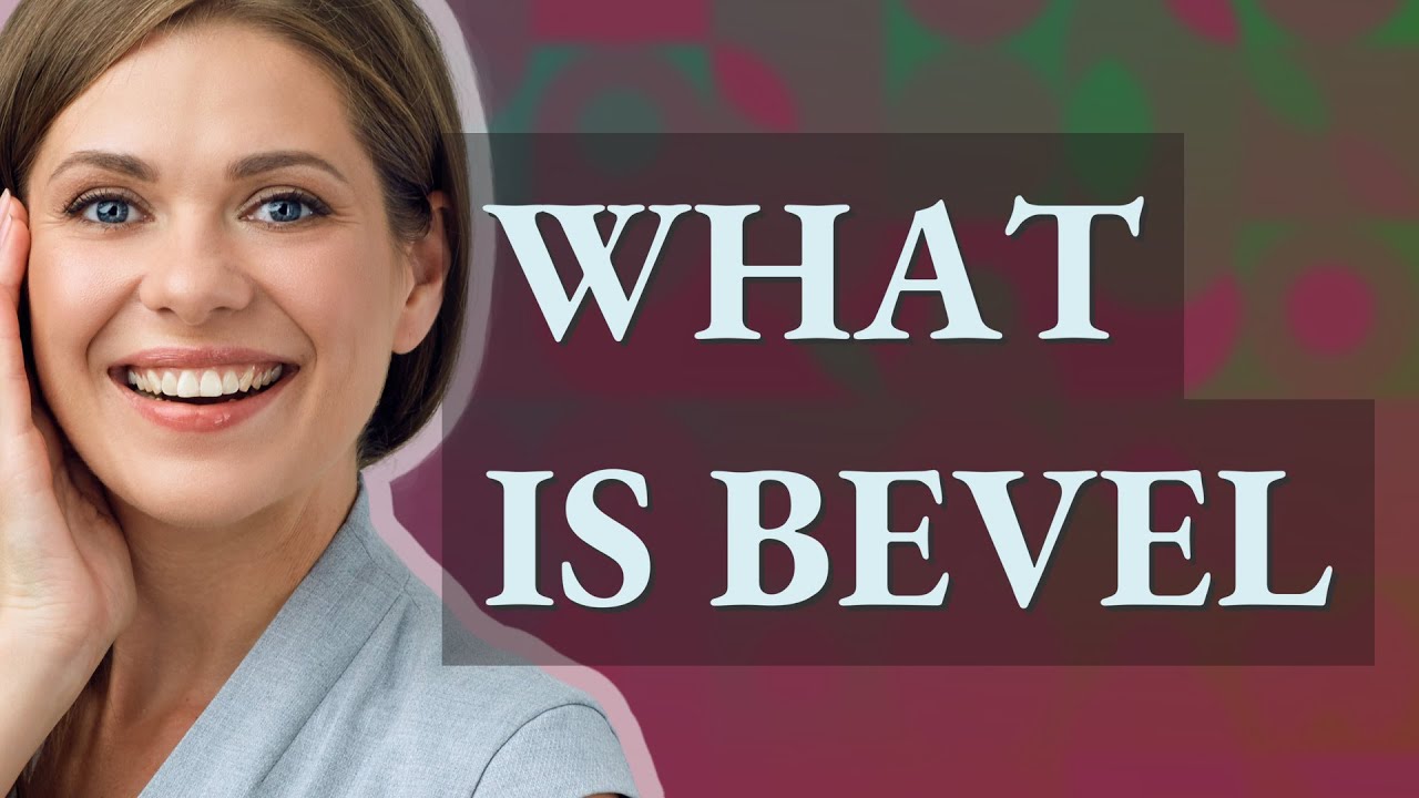 Bevel | meaning of Bevel - YouTube