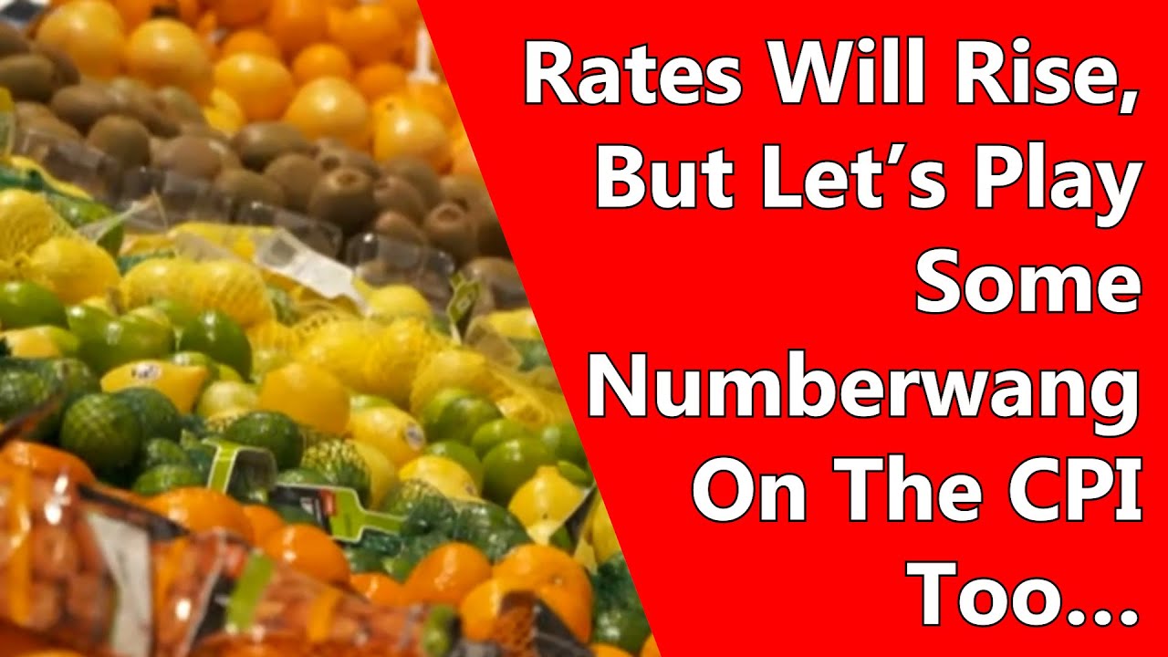 Rates Will Rise, But Let’s Play Some Numberwang On The CPI Too… - YouTube