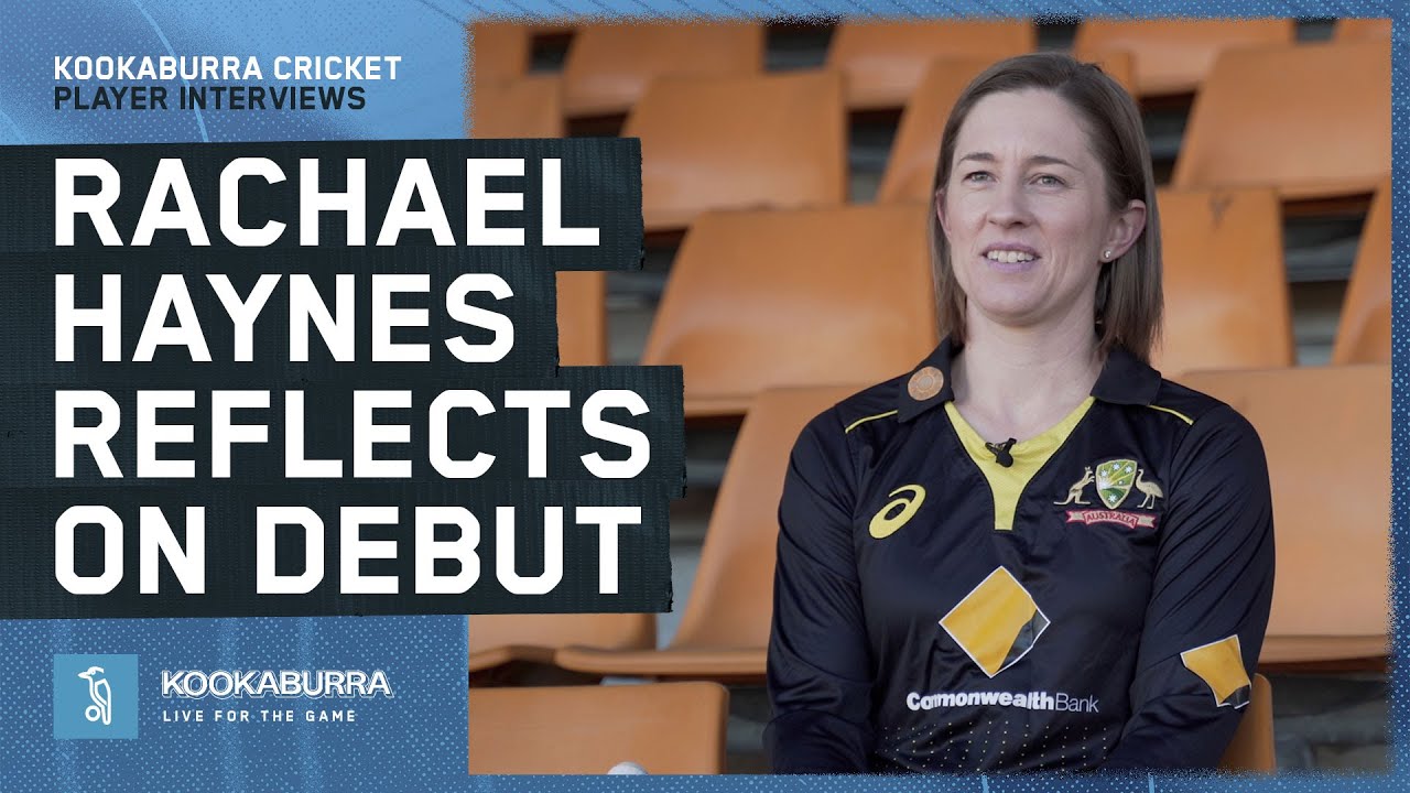 Rachael Haynes on her Australian Cricket Debut | Kookaburra Cricket ...