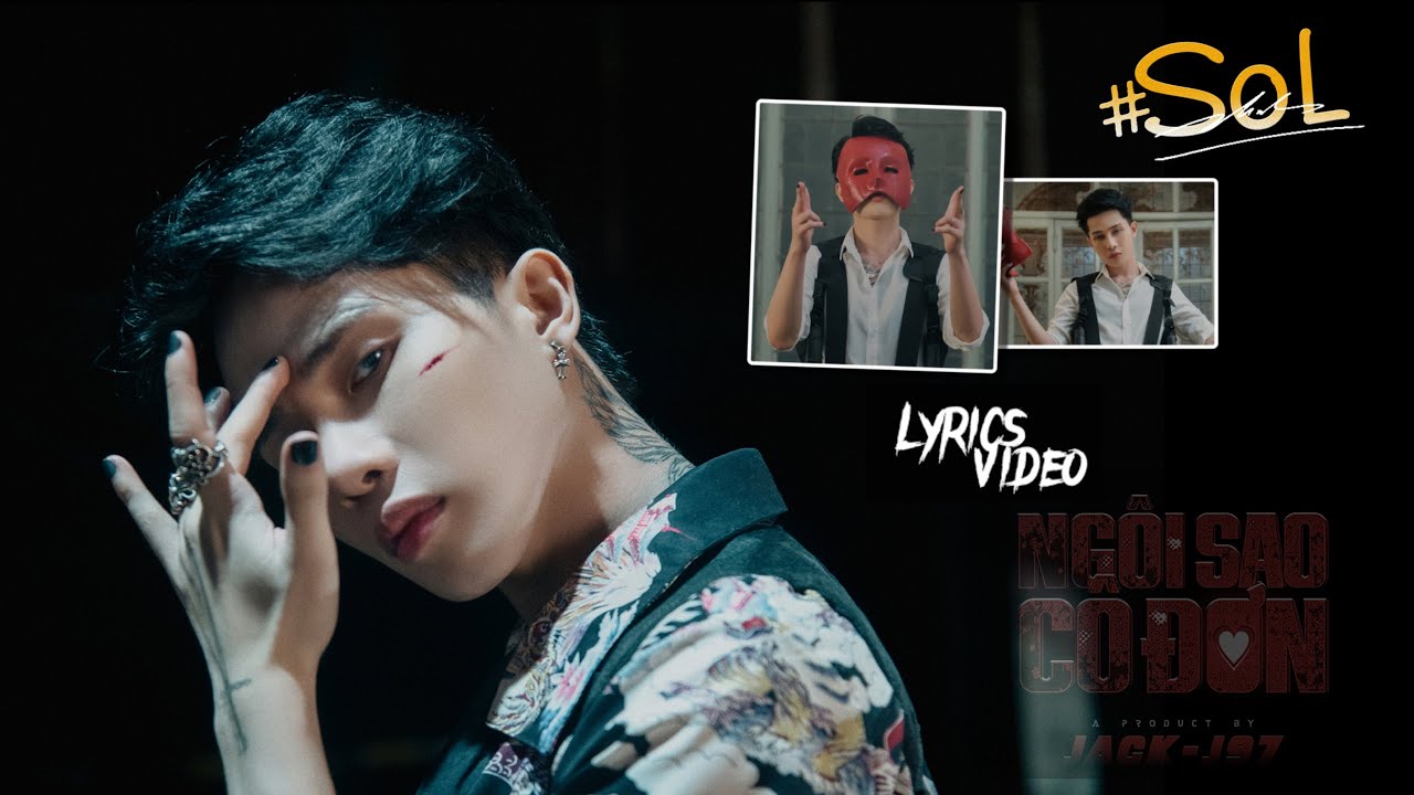 JACK - J97 | ngôi sao cô đơn - ver. LYRICS - YouTube