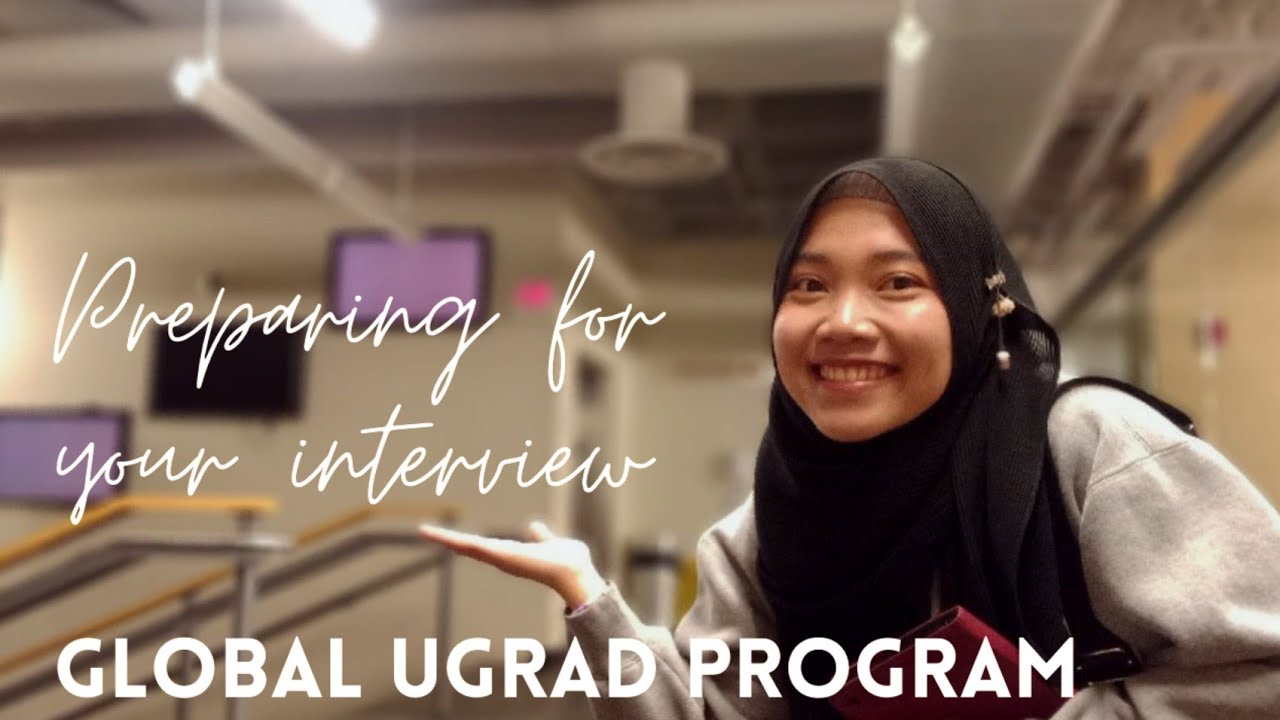 Global UGRAD Interview Selection | documents • expected questions ...