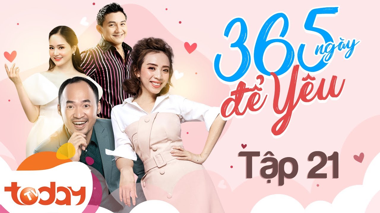 Phim Việt Nam Hài Hước - 365 Ngày Để Yêu Tập 21 - Anh Vũ, Lan Phương ...
