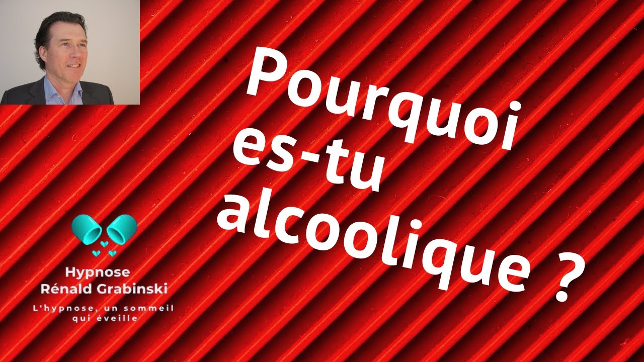 Alcoolisme : causes et raisons de l'addiction - YouTube