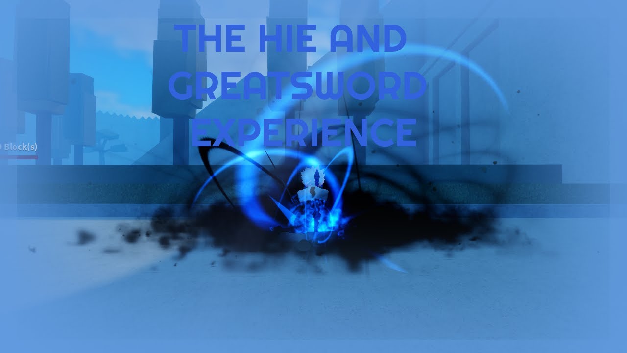 [GPO] THE HIE + GREATSWORD EXPERIENCE - YouTube