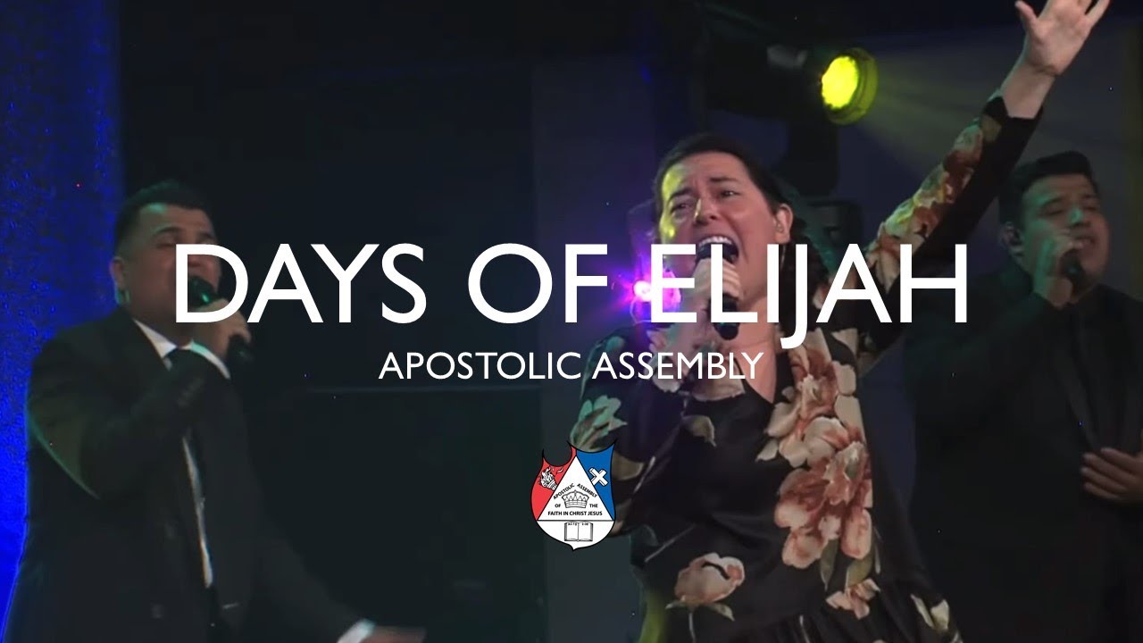 Apostolic Assembly - Days Of Elijah - YouTube