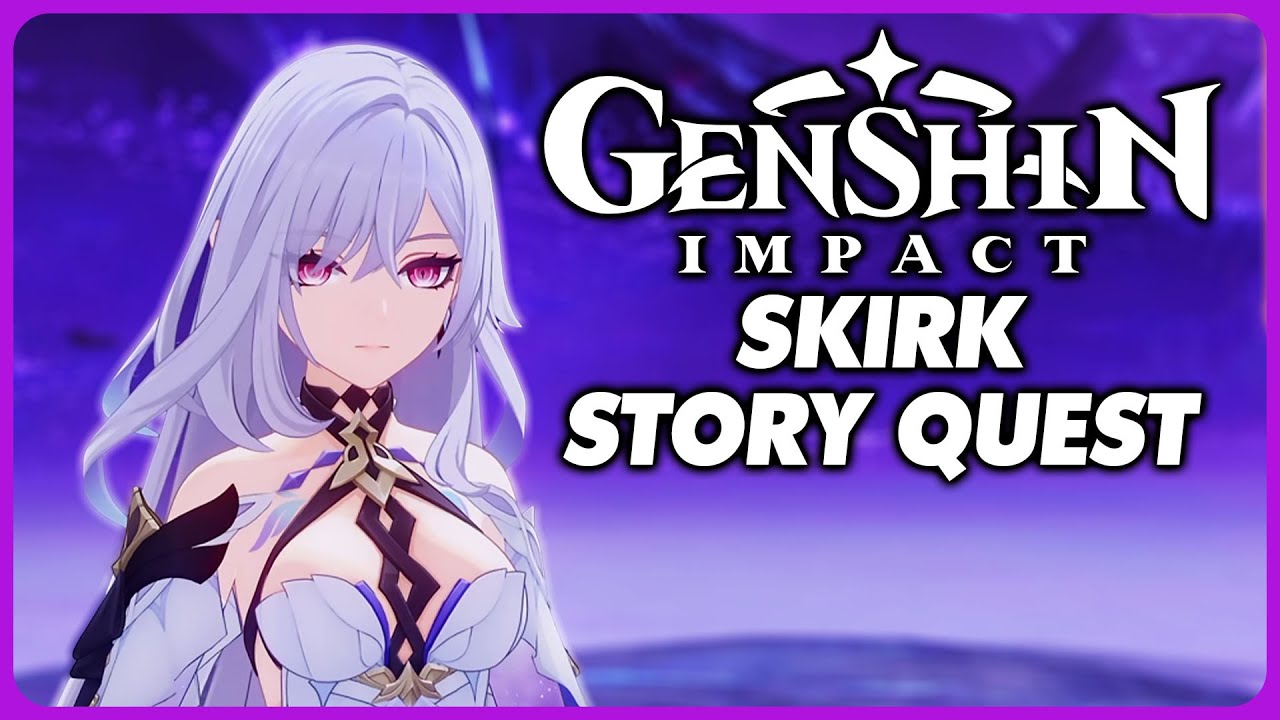 Full Skirk Story Quest - Genshin Impact 5.7 - YouTube