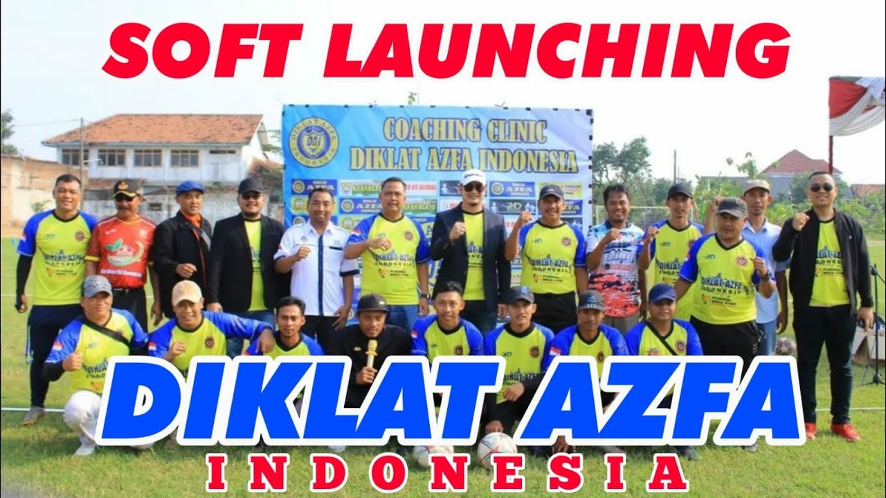 COACHING CLINIC & LAUNCHING DIKLAT AZFA INDONESIA - YouTube
