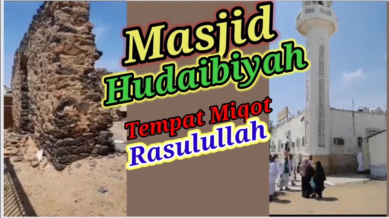 Masjid Hudaibiyah Tempat Miqot Rasulullah SAW @alghozalfalahi2180 - YouTube
