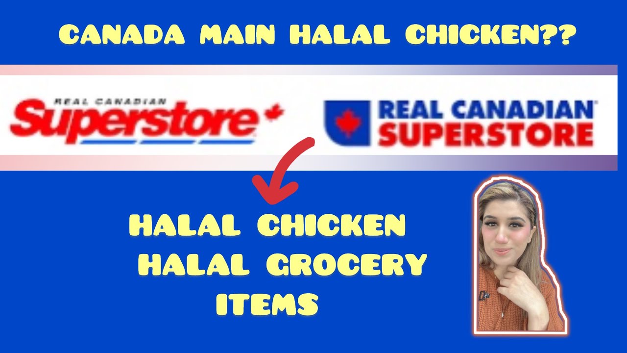 Halal chicken stores| Canada halal grocery stores | cheapest halal grocery| Real Canadian ...