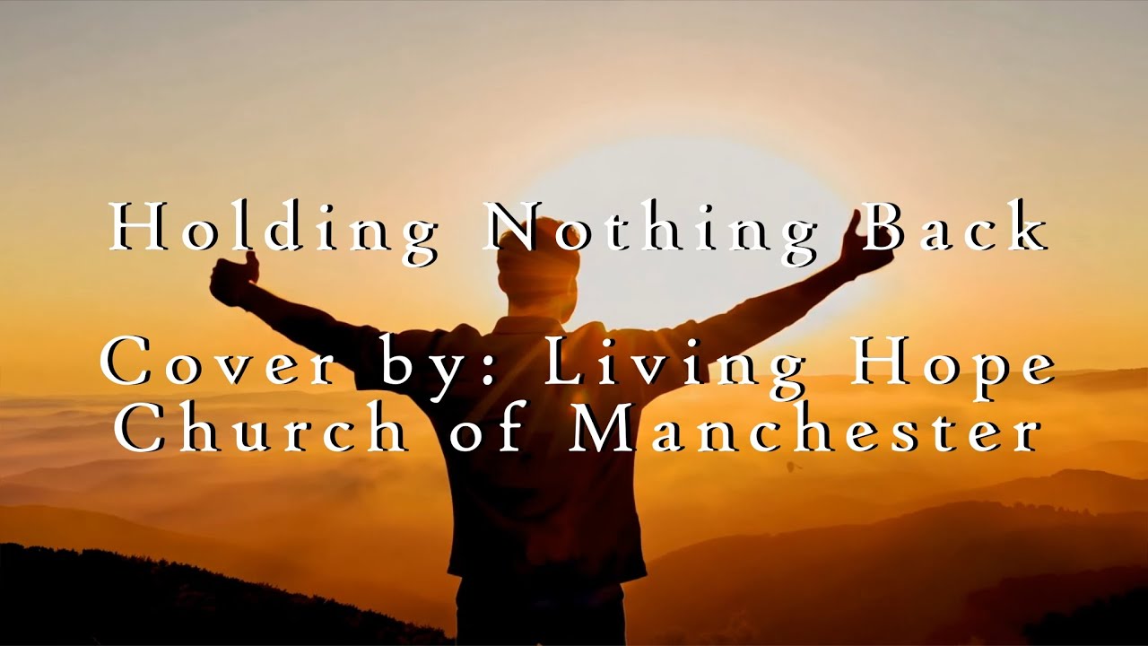 Holding Nothing Back - YouTube