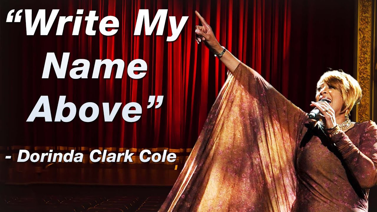 "Write My Name Above" - Dorinda Clark Cole | LIVE! - YouTube