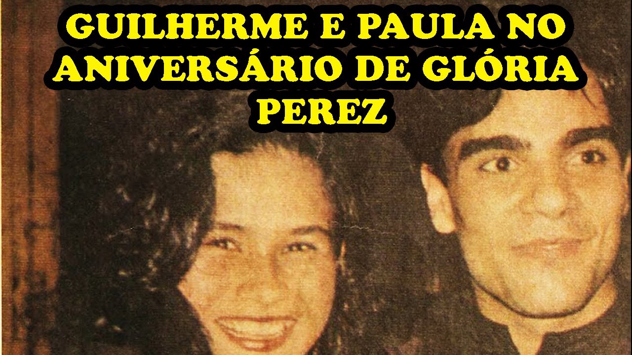 GUILHERME DE PÁDUA E PAULA THOMAZ NO ANIVERSÁRIO DE GLÓRIA PEREZ EM ...