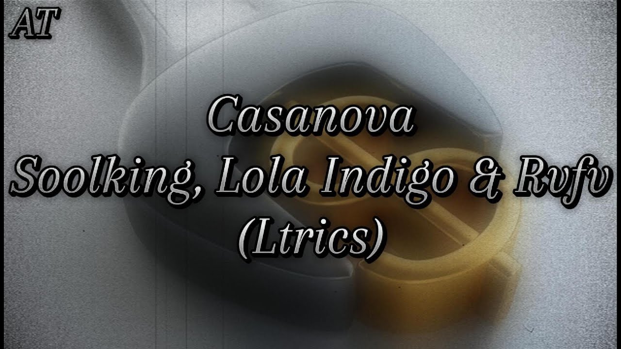 Casanova - Soolking, Lola Indingo & Rvfv (Lyrics) - YouTube