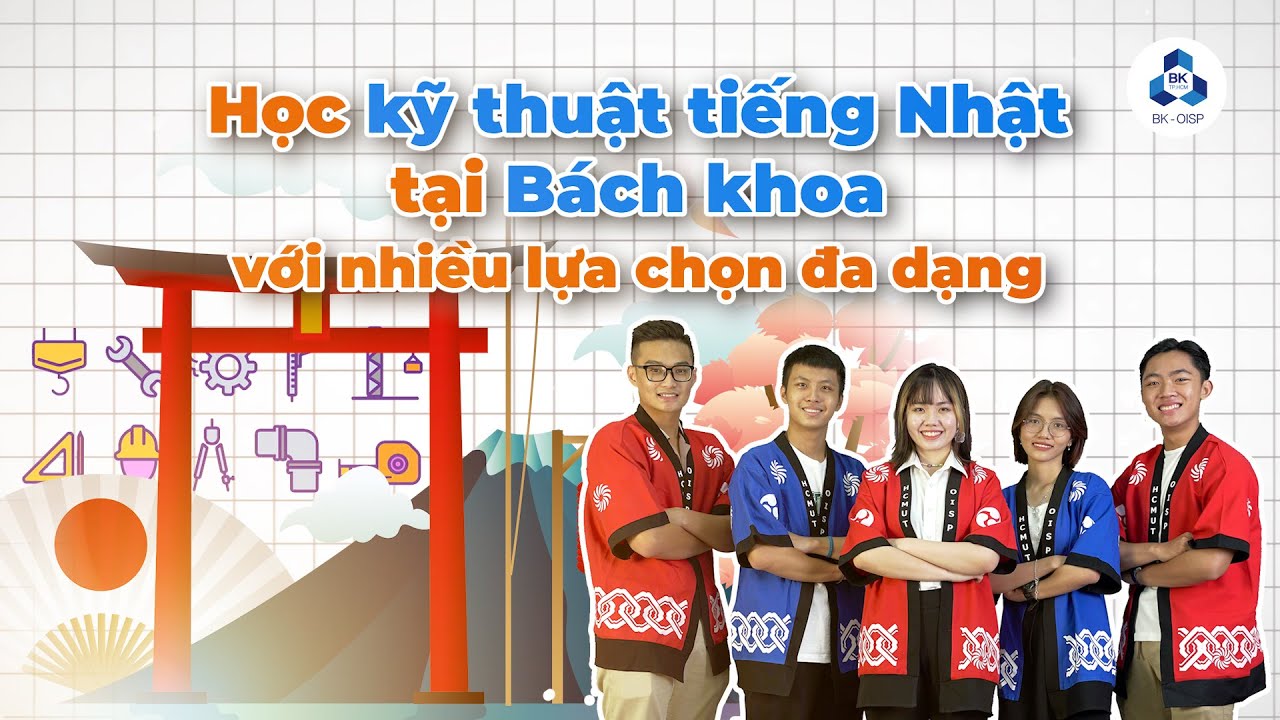 [BK-OISP] Học kỹ thuật tiếng Nhật tại Bách khoa với nhiều lựa chọn đa ...