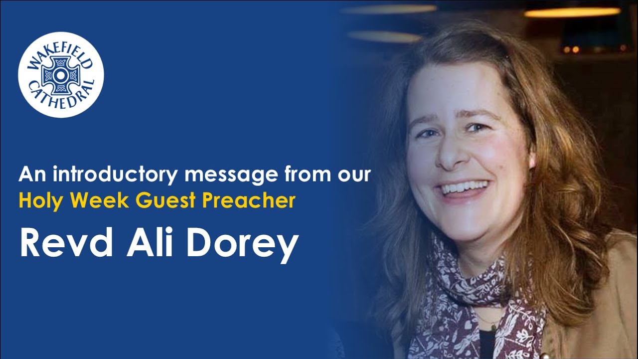Introduction from Revd Ali Dorey - Holy Week Guest Preacher - YouTube