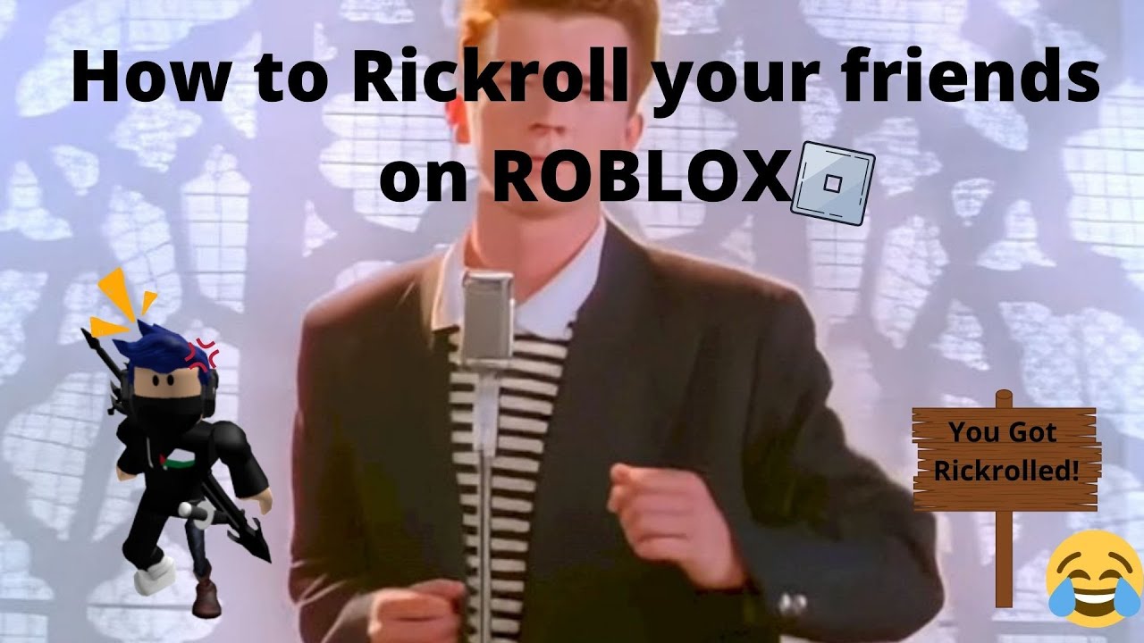 How to rickroll your friends on Roblox - YouTube