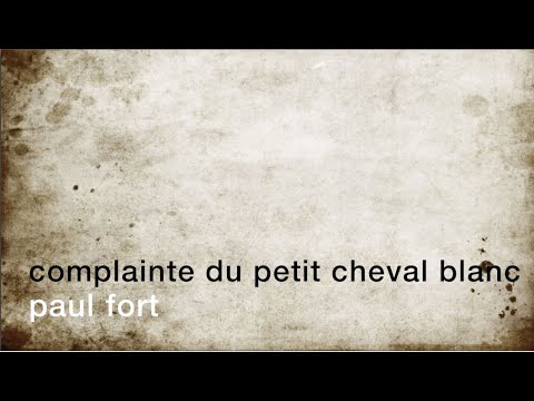 La minute de poésie : Complainte du petit cheval blanc [Paul Fort ...